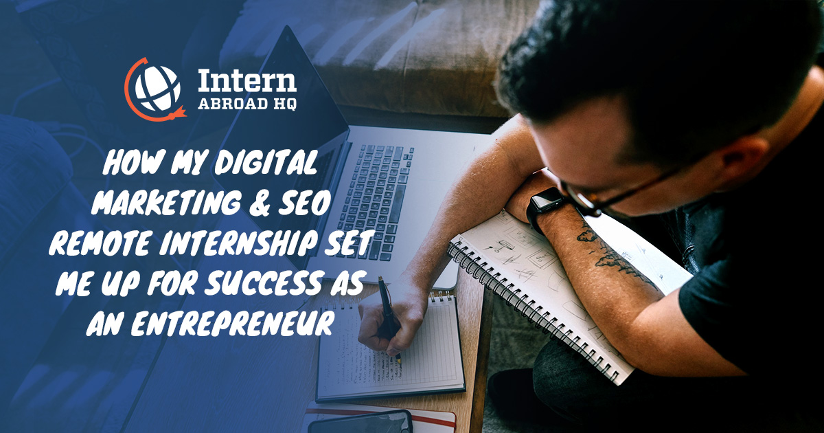 Here's how my remote internship with Intern Abroad HQ has prepared me ...