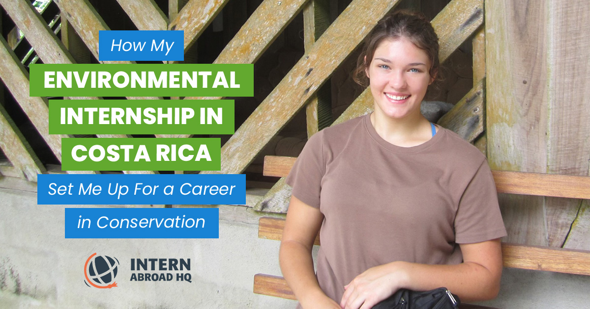 My Environmental Internship in Costa Rica | Intern Abroad HQ