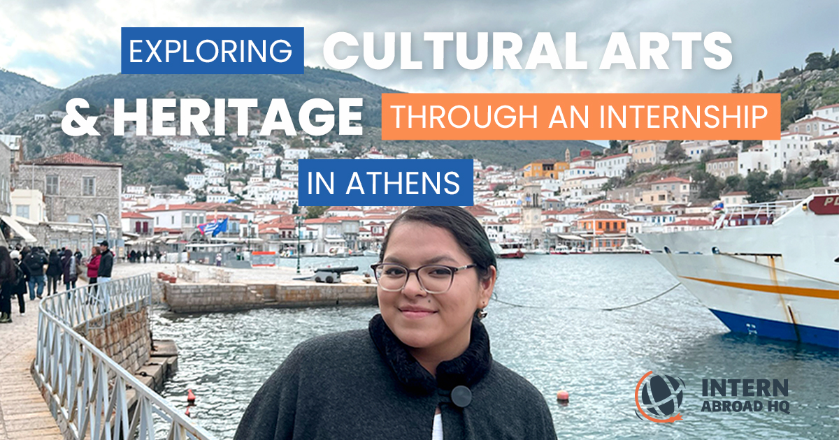 Exploring Cultural Arts & Heritage through an internship in Athens ...