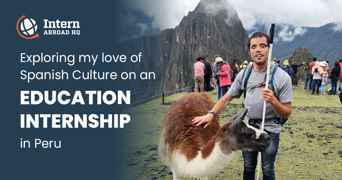 Exploring my love of Spanish culture on an Education internship in Peru ...
