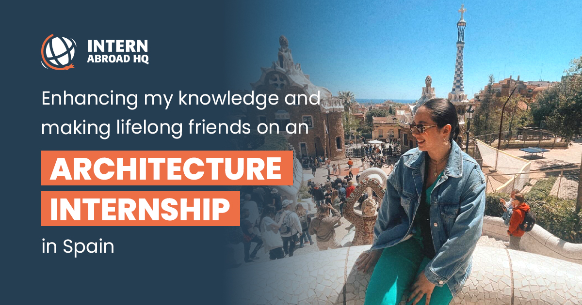Enhancing my knowledge and making lifelong friends on an Architecture internship in Spain ...