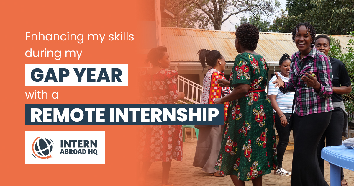 Enhancing my skills during my gap year with a remote internship ...