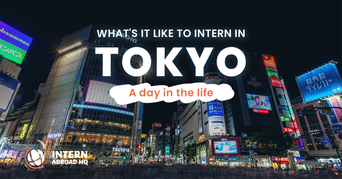 What it’s like to intern in Tokyo: A day in the life | Intern Abroad HQ