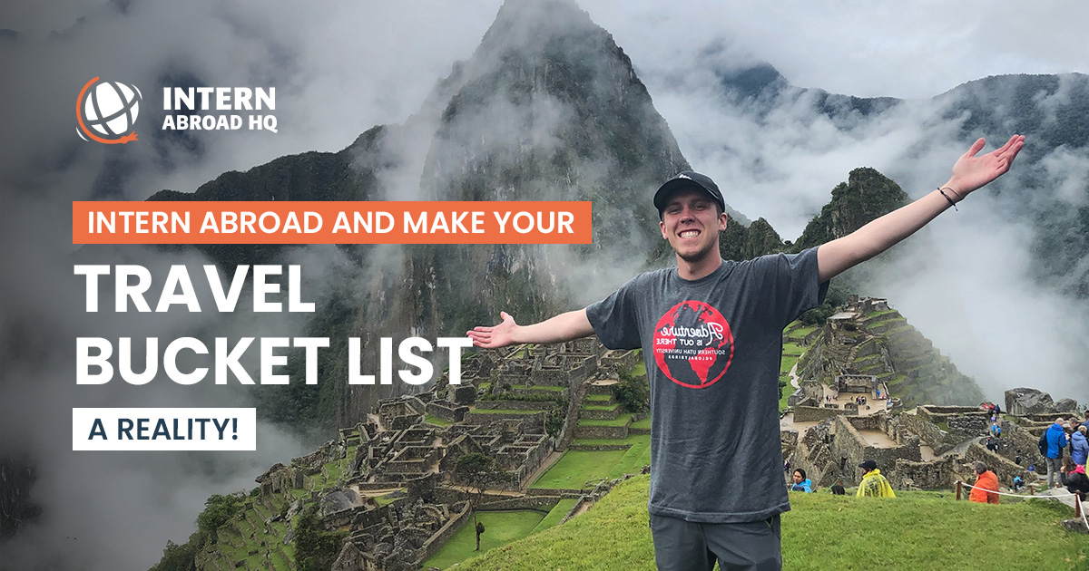 Intern Abroad and Make Your Travel Bucket List a Reality | Intern Abroad HQ